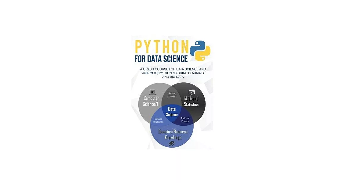 博客來-Python for Data Science: A Crash Course For Data Science and Analysis, Python Machine ...