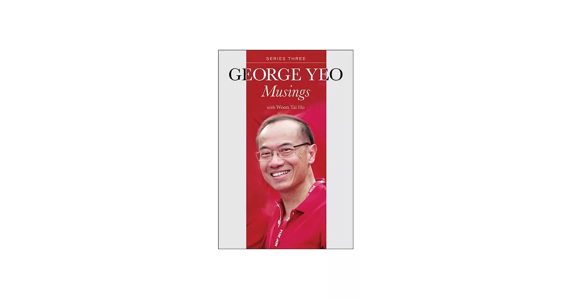 博客來-George Yeo: Musings - Series Three
