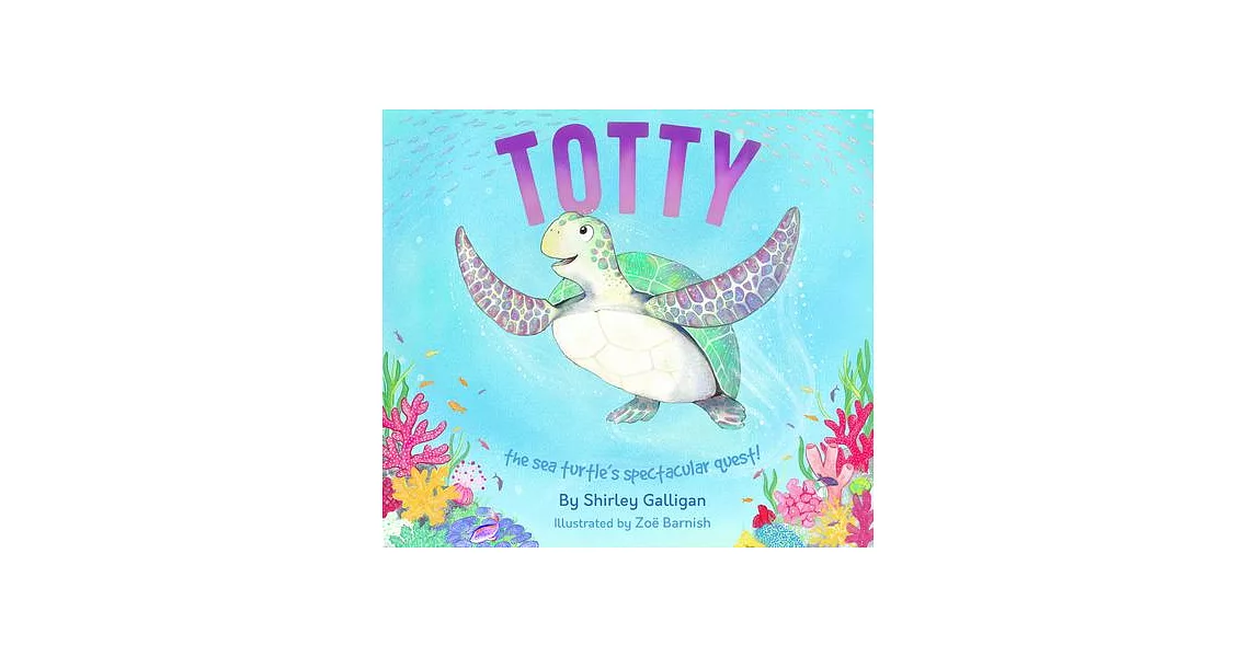 博客來-Totty: The Sea Turtle’s Spectacular Quest!