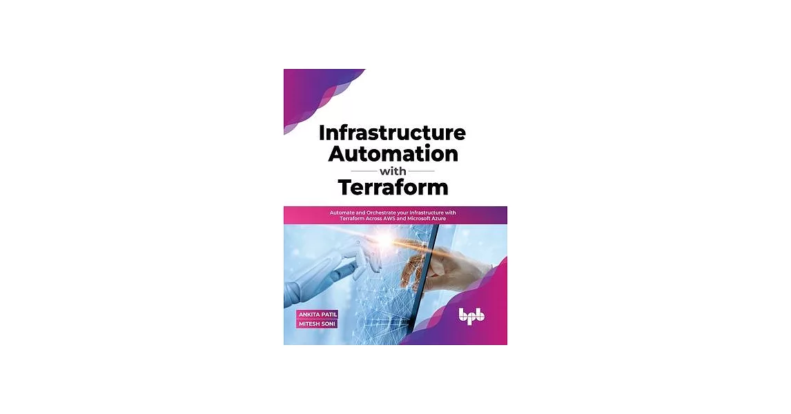 博客來-Infrastructure Automation with Terraform: Automate and Orchestrate ...