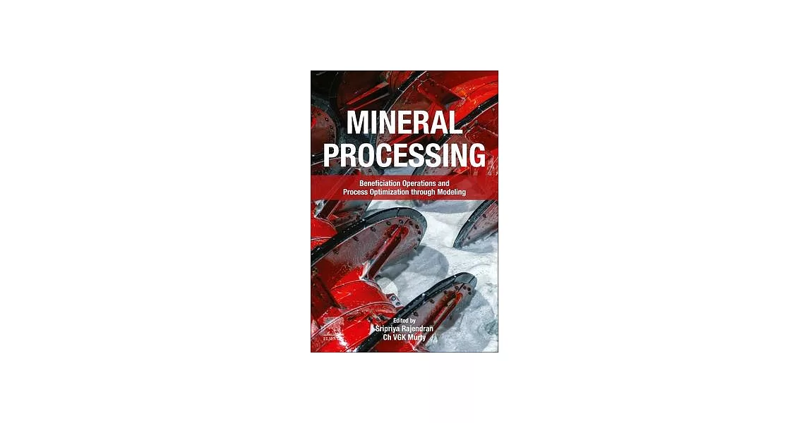 博客來-Mineral Processing: Beneficiation Operations and Process Optimization Through Modeling
