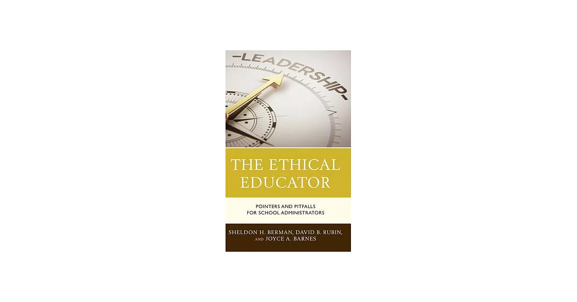 博客來-The Ethical Educator: Pointers and Pitfalls for School Administrators