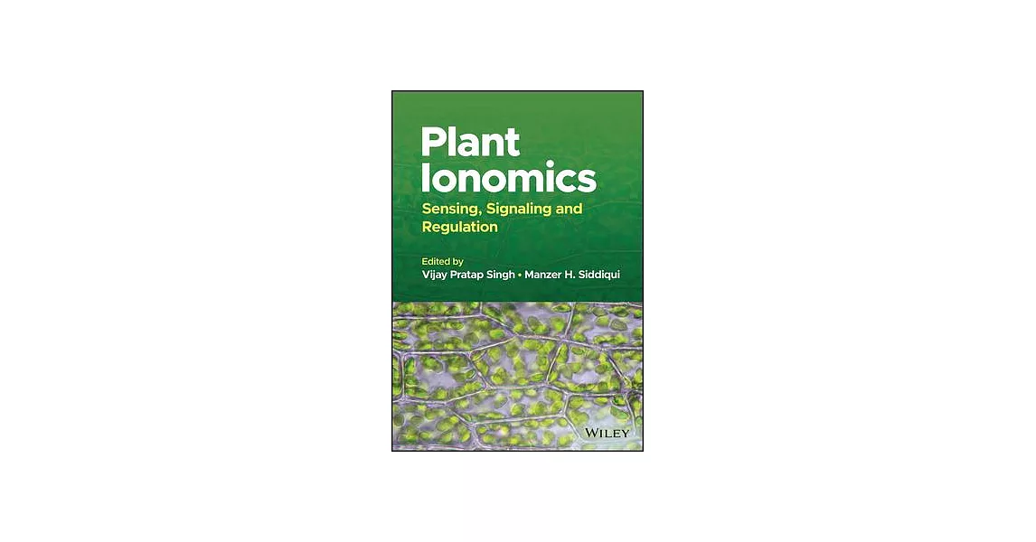 博客來-Plant Ionomics: Sensing, Signaling and Regulation