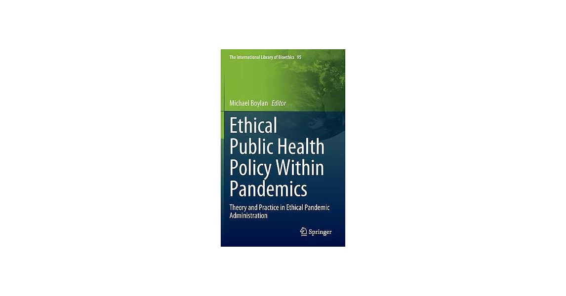 博客來-Ethical Public Health Policy Within Pandemics: Theory and Practice ...