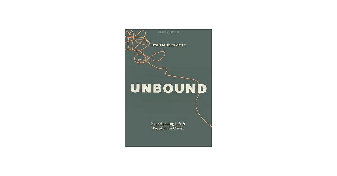 博客來-Unbound - Teen Bible Study Book: Experiencing Life and Freedom in ...