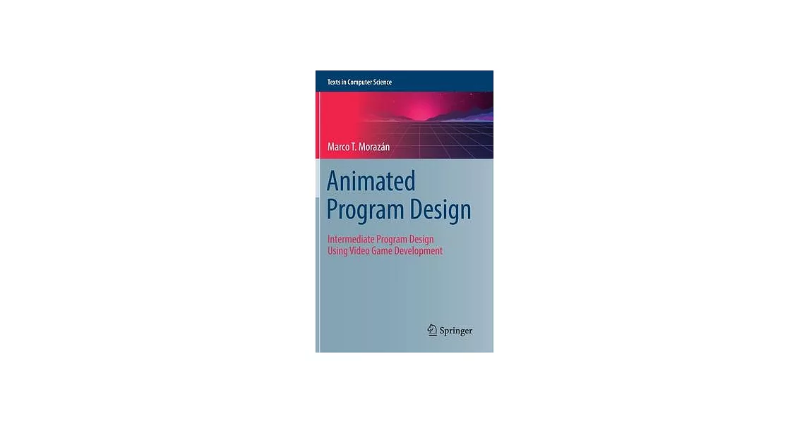 博客來-Animated Program Design: Intermediate Program Design Using Video Game Development