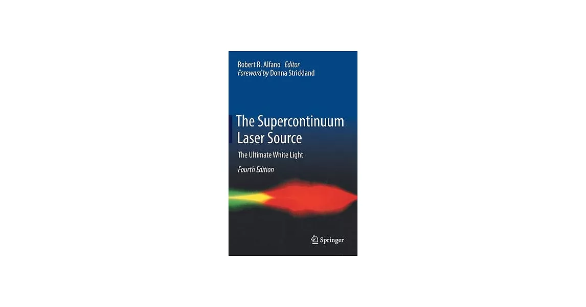 博客來-The Supercontinuum Laser Source: The Ultimate White Light