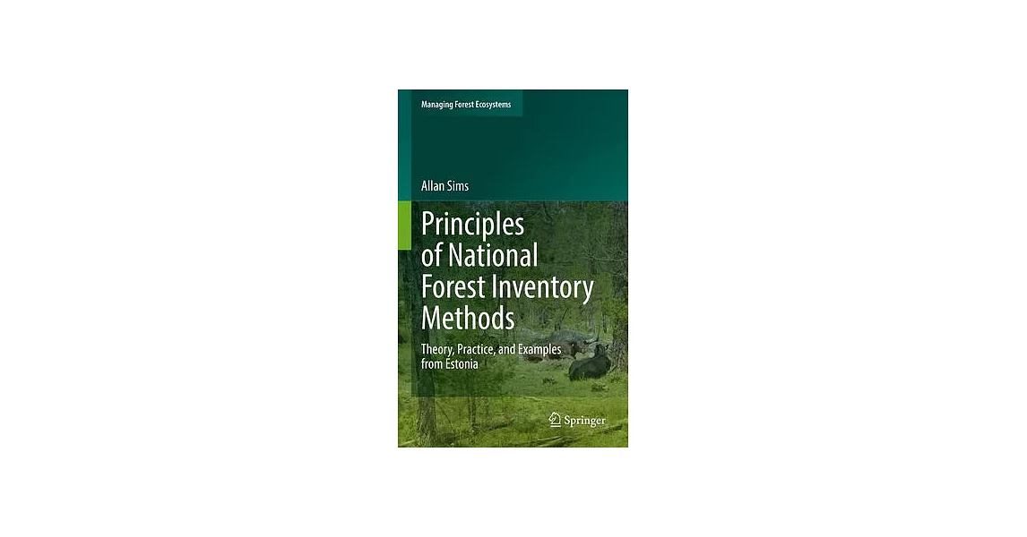 博客來-Principles of National Forest Inventory Methods: Theory, Practice, and Examples from Estonia