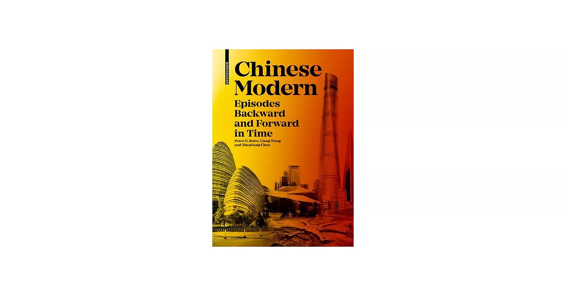 博客來-Chinese Modern: Episodes Backwards and Forwards in Time