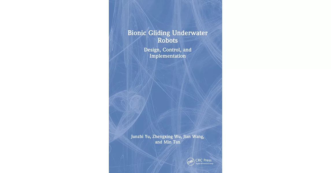 博客來-Bionic Gliding Underwater Robots: Design, Control and Implementation