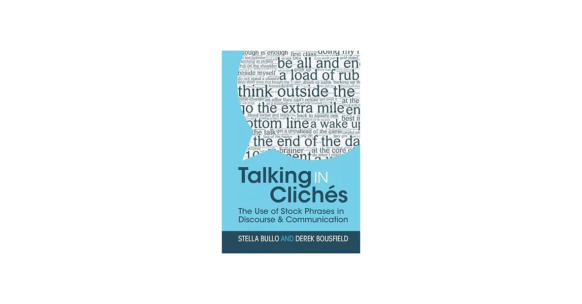 博客來-Talking in Clichés: The Use of Stock Phrases in Discourse and ...