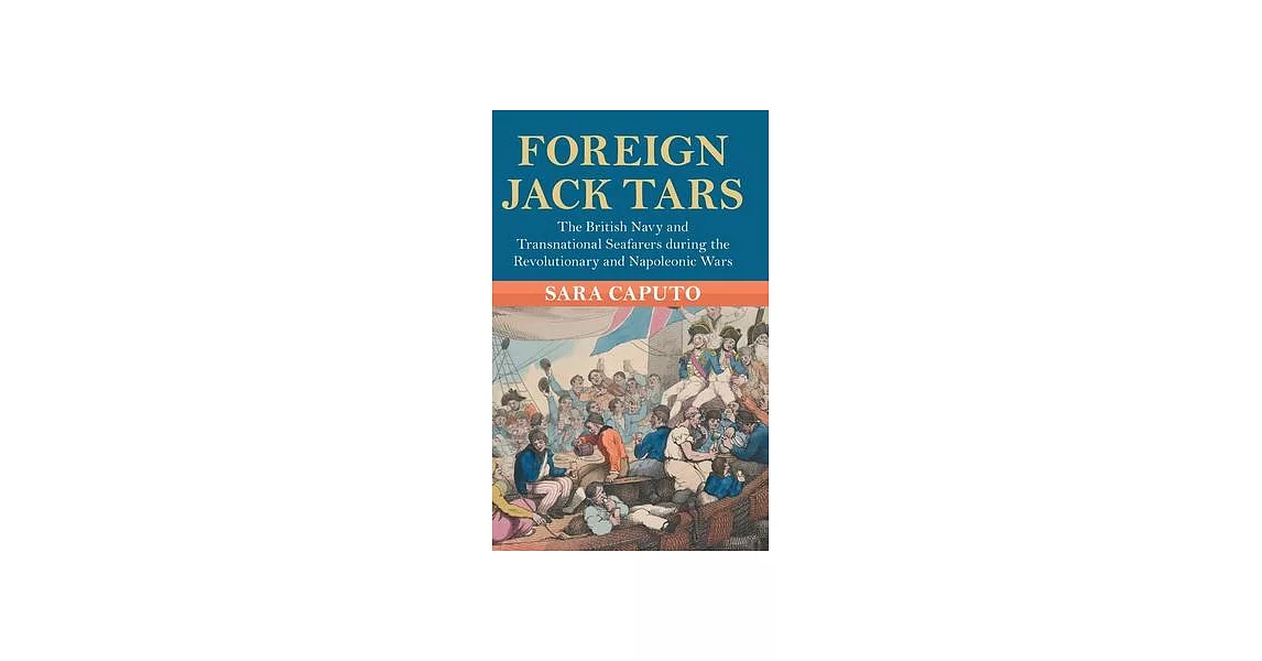 博客來-Foreign Jack Tars: The British Navy and Transnational Seafarers ...