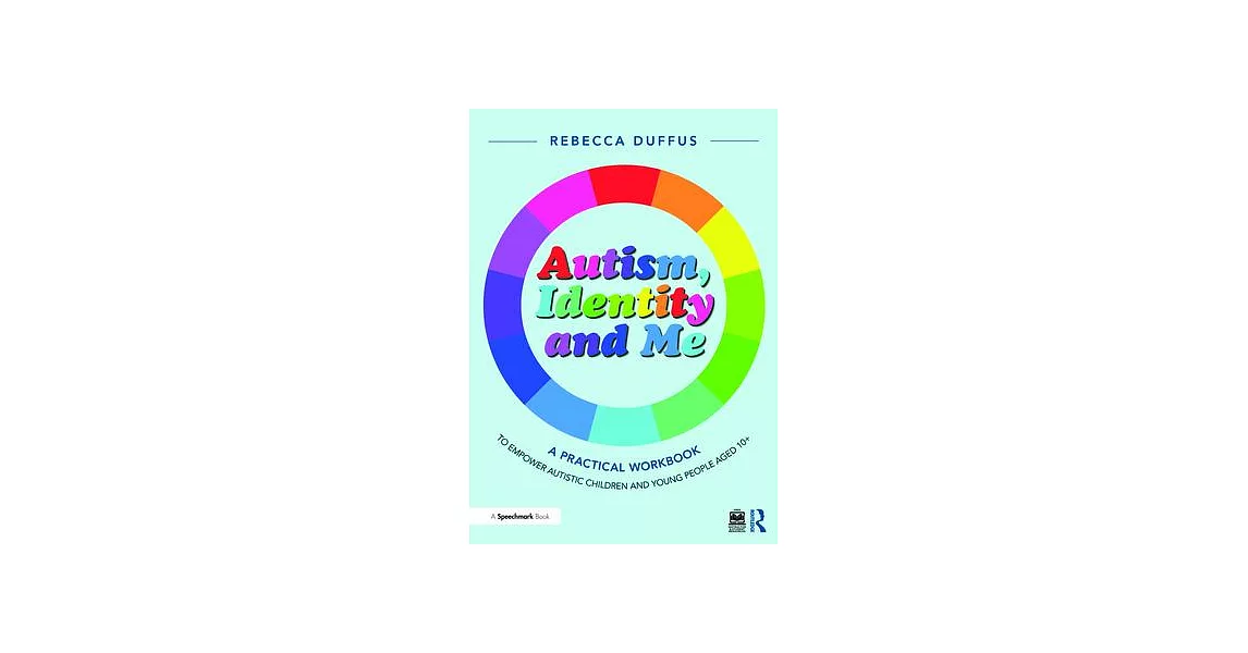 博客來-Autism, Identity and Me: A Practical Workbook to Empower Autistic ...