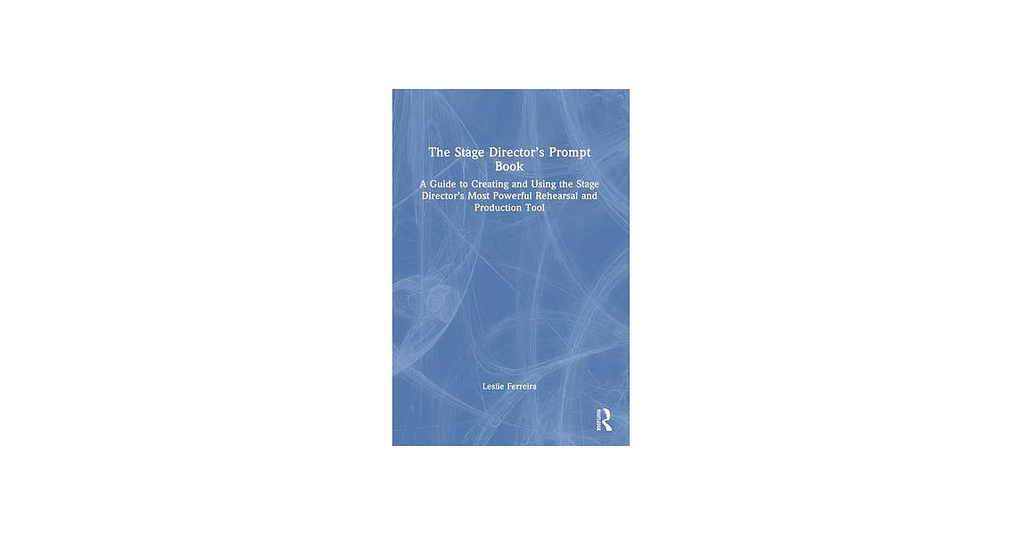博客來-The Stage Director’s Prompt Book: A Guide to Creating and Using the ...