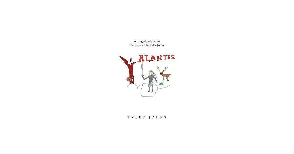 博客來-Alantis: A Tragedy Related to Shakespeare by Tyler Johns