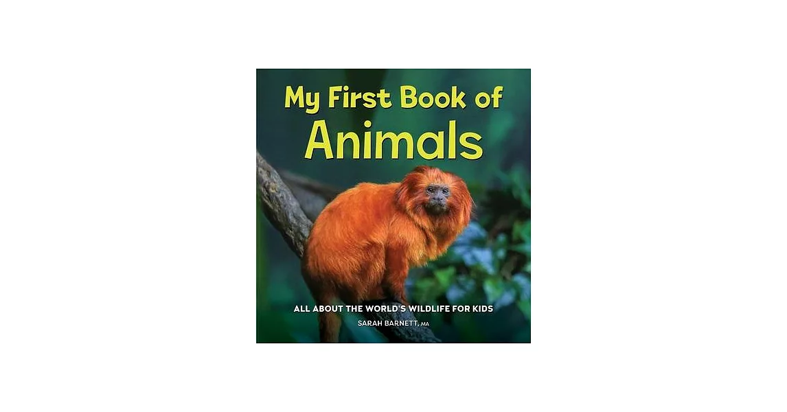 博客來-My First Book of Animals: All about the World’s Wildlife for Kids