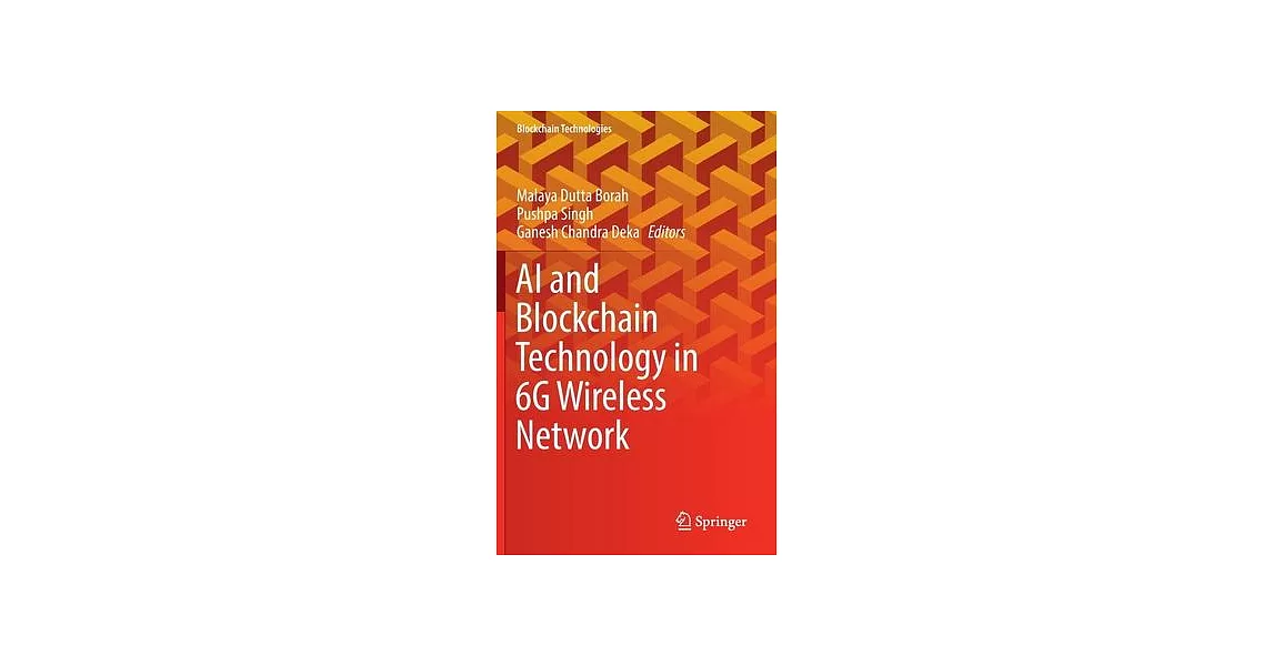 博客來-AI and Blockchain Technology in 6g Wireless Network