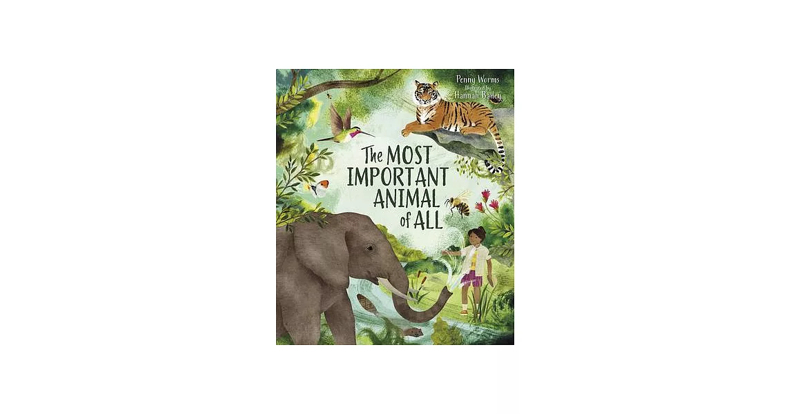 博客來-The Most Important Animal of All