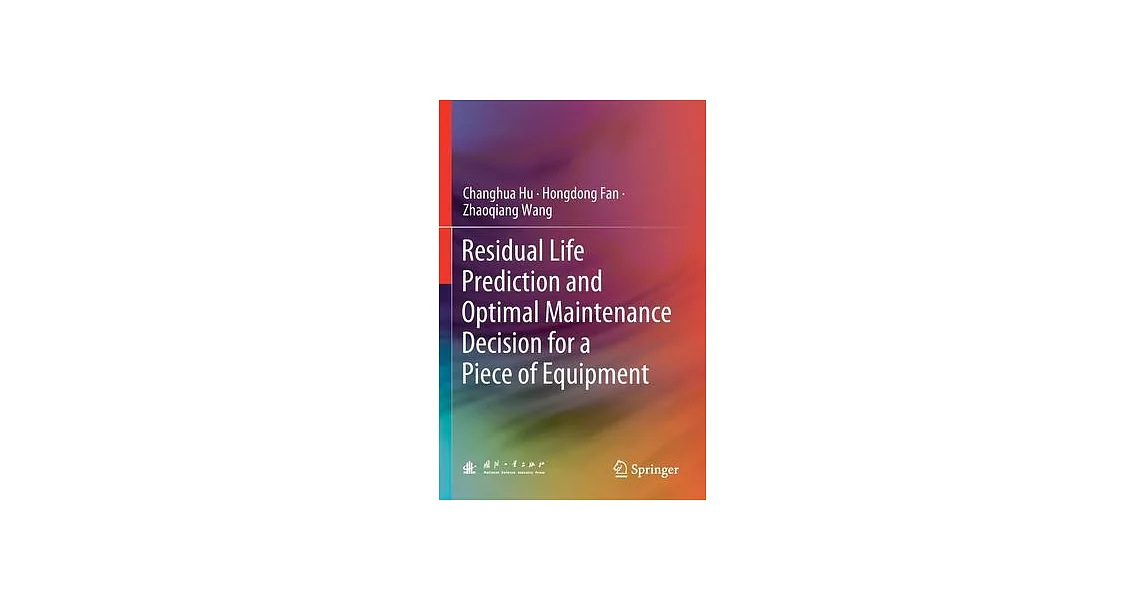博客來-Residual Life Prediction and Optimal Maintenance Decision for a ...