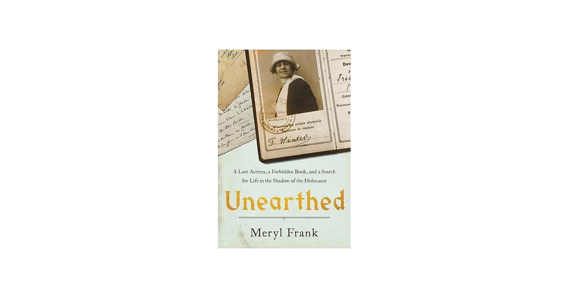 博客來-Unearthed: A Lost Actress, a Forbidden Book, and a Search for Life ...