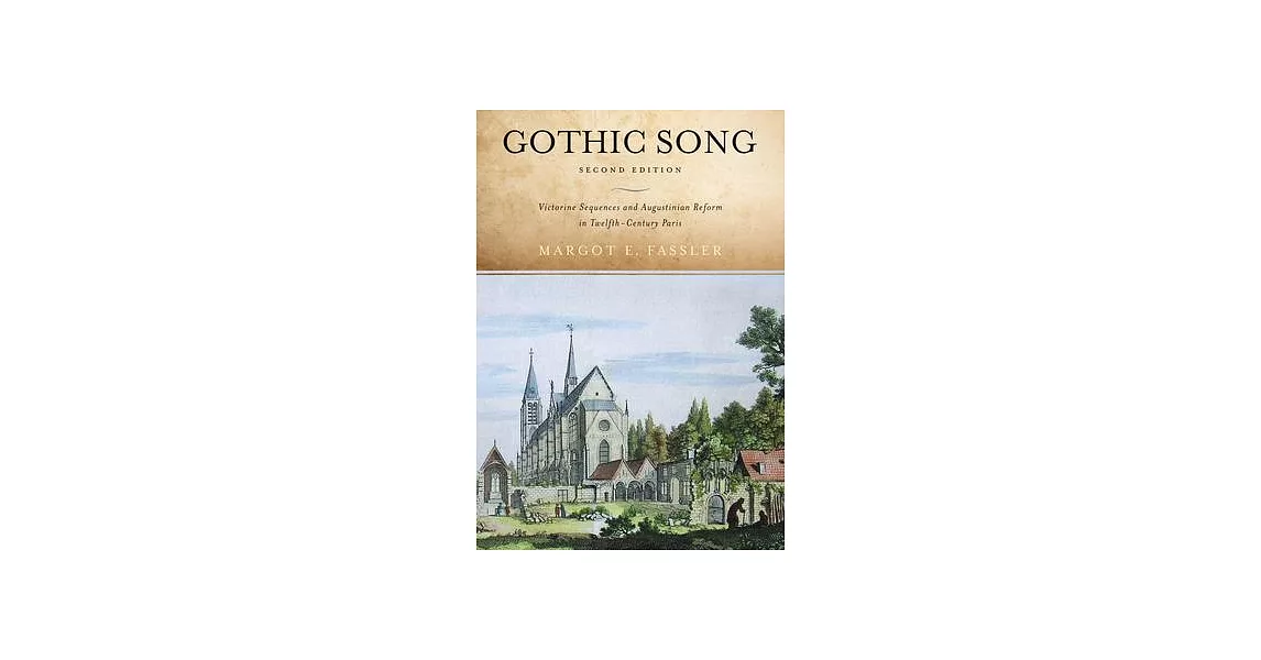 博客來-Gothic Song: Victorine Sequences and Augustinian Reform in Twelfth ...