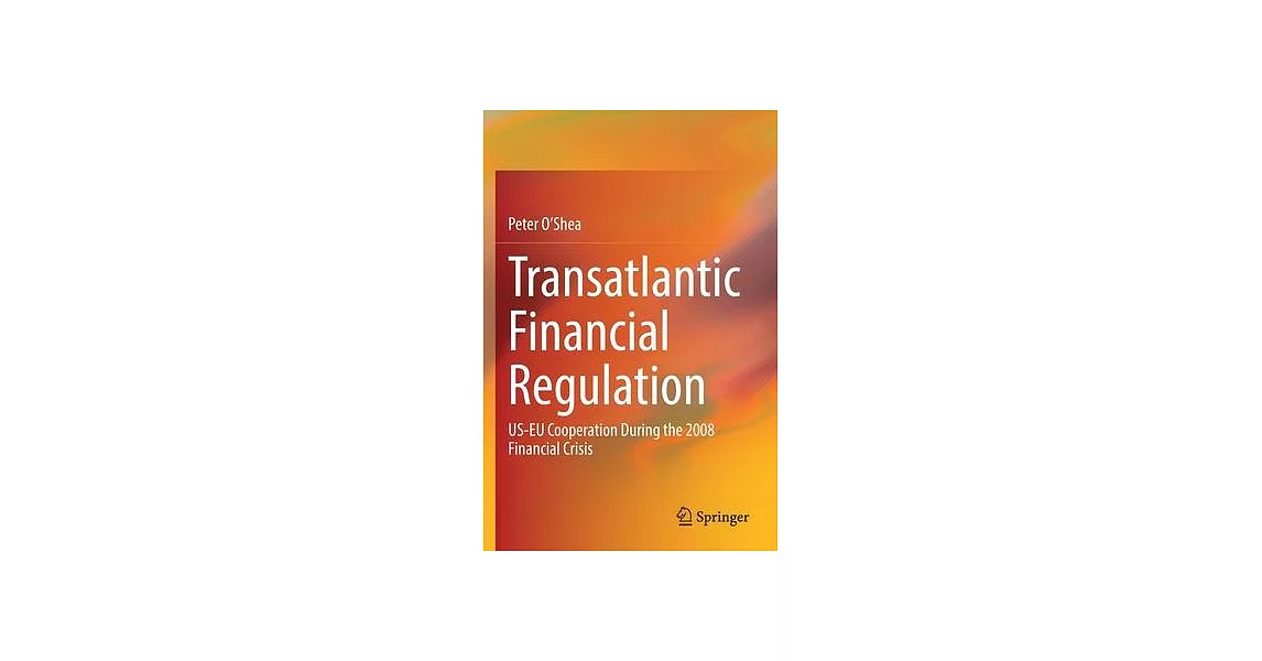 博客來-Transatlantic Financial Regulation: US-EU Cooperation During the ...