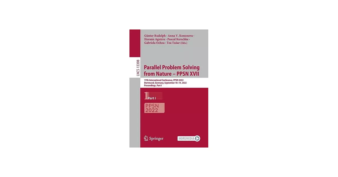 博客來-Parallel Problem Solving from Nature - PPSN XVII: 17th International Conference, PPSN 2022 ...