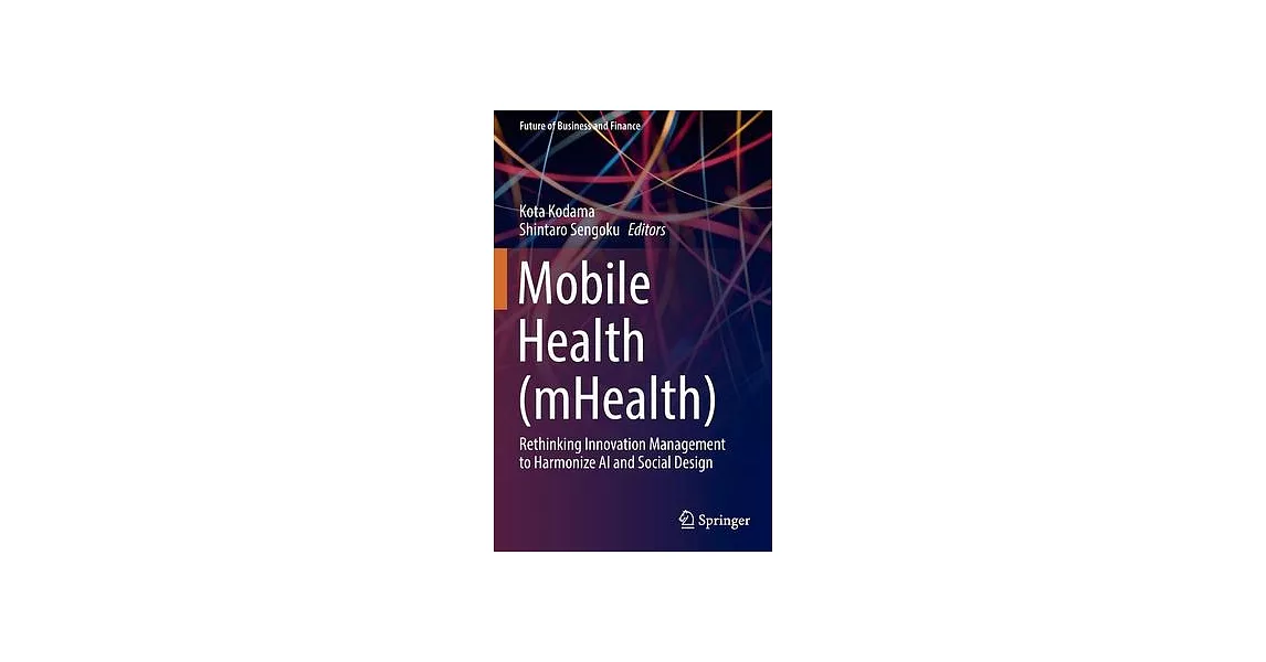 博客來-Mobile Health (Mhealth): Rethinking Innovation Management to ...