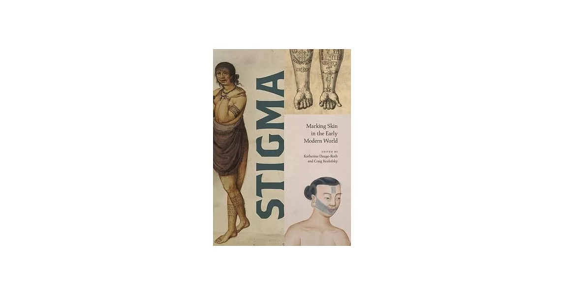 博客來-Stigma: Marking Skin in the Early Modern World