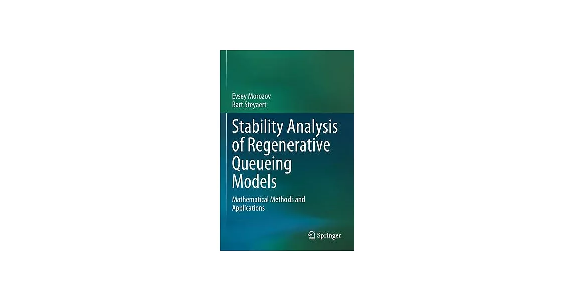 博客來-Stability Analysis of Regenerative Queueing Models: Mathematical Methods and Applications