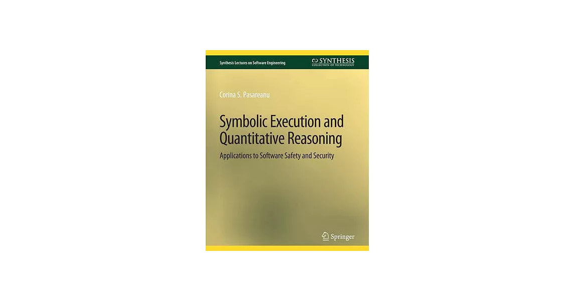 博客來-Symbolic Execution and Quantitative Reasoning: Applications to ...
