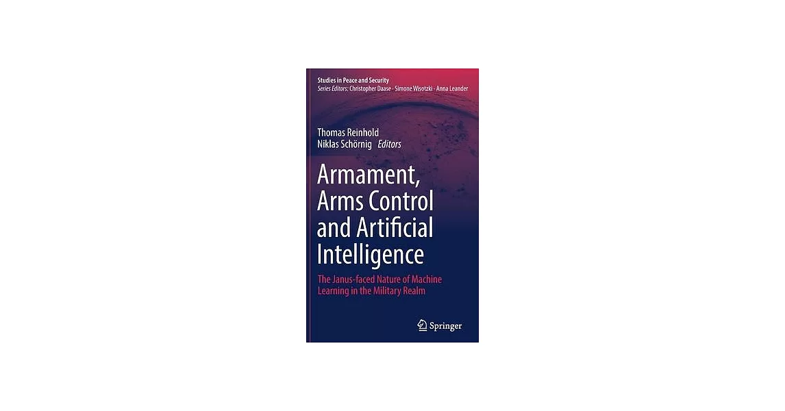 博客來-Armament, Arms Control and Artificial Intelligence: The Janus-Faced ...