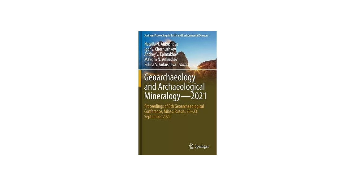 博客來-Geoarchaeology and Archaeological Mineralogy--2021: Proceedings of 8th Geoarchaeological ...