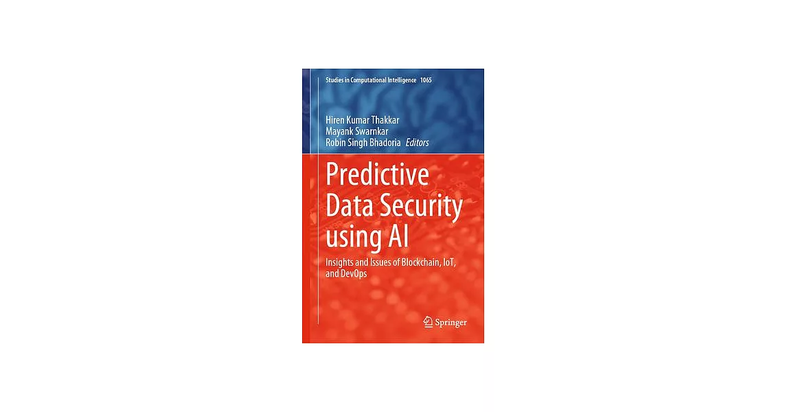 博客來-Predictive Data Security Using AI: Insights and Issues of Blockchain, Iot, and Devops