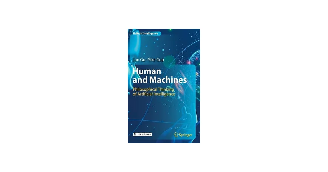 博客來-Human and Machines: Philosophical Thinking of Artificial Intelligence