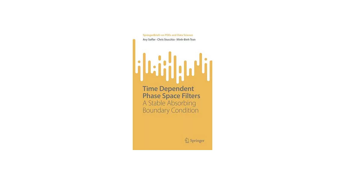 博客來-Time Dependent Phase Space Filters: A Stable Absorbing Boundary ...