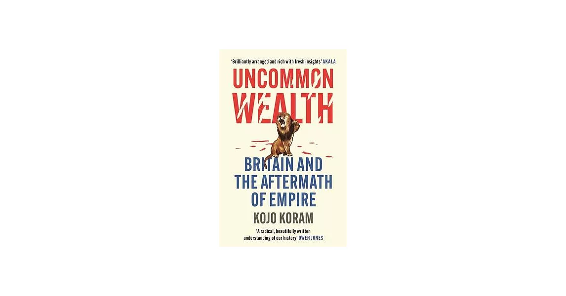 博客來-Uncommon Wealth: Britain and the Aftermath of Empire