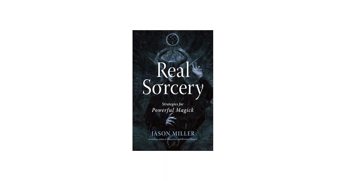 博客來-Real Sorcery: Strategies for Powerful Magick