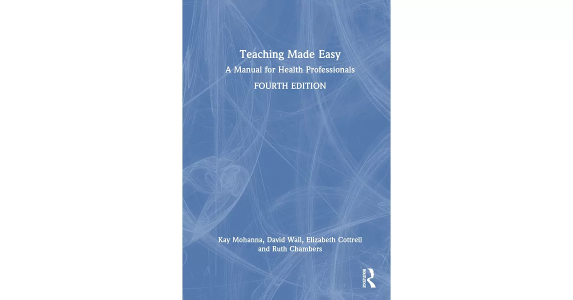 博客來 Teaching Made Easy A Manual For Health Professionals 