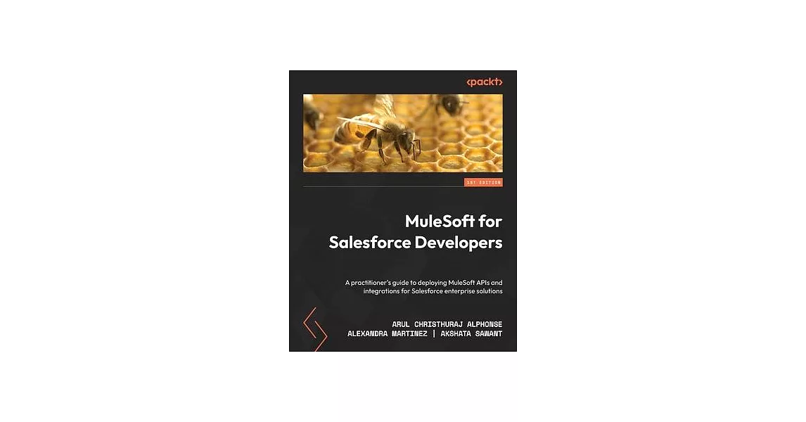 博客來-MuleSoft for Salesforce Developers: A practitioner’s guide to ...
