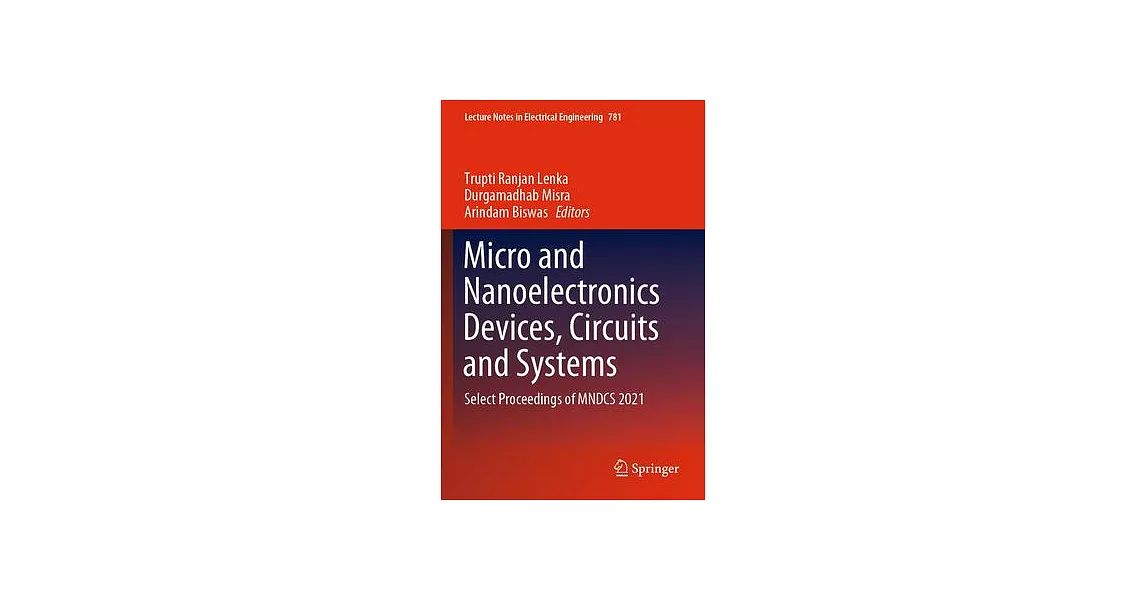 博客來-Micro and Nanoelectronics Devices, Circuits and Systems: Select Proceedings of Mndcs 2021