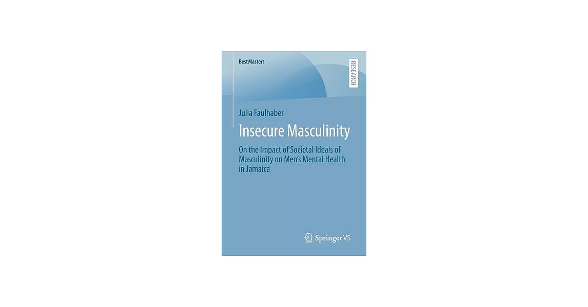 博客來-Insecure Masculinity: On the Impact of Societal Ideals of ...