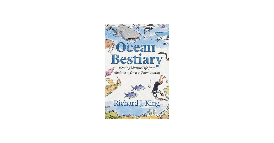 博客來-Ocean Bestiary: Meeting Marine Life from Abalone to Orca to Zooplankton
