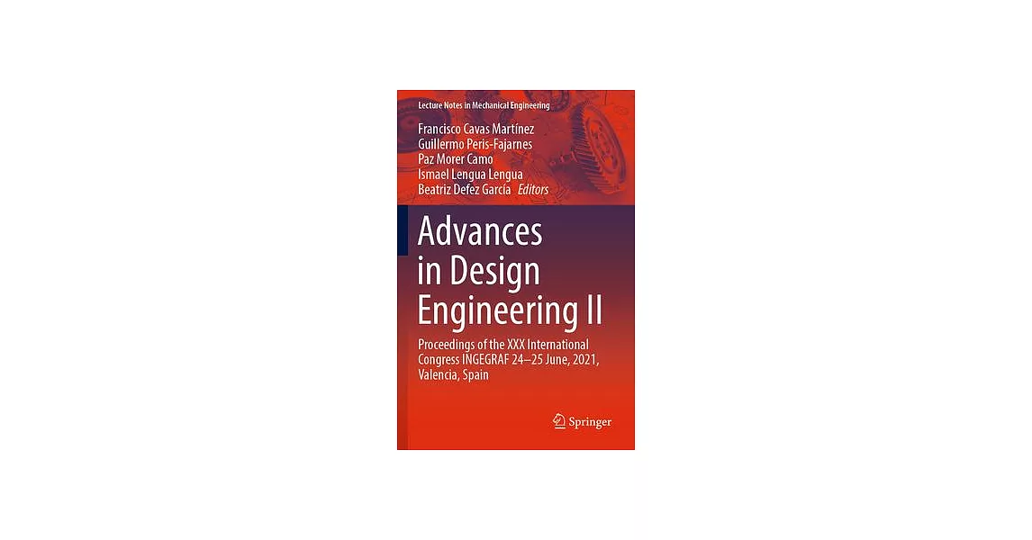 博客來-Advances in Design Engineering II: Proceedings of the XXX International Congress Ingegraf ...
