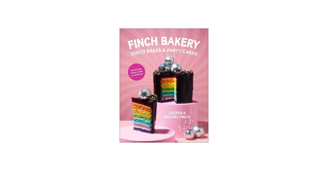 博客來-Finch Bakery Disco Bakes and Party Cakes