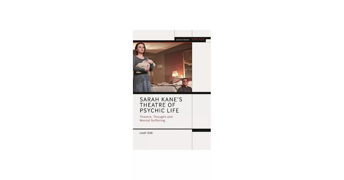 博客來-Sarah Kane’s Theatre of Psychic Life: Theatre, Thought and Mental Suffering