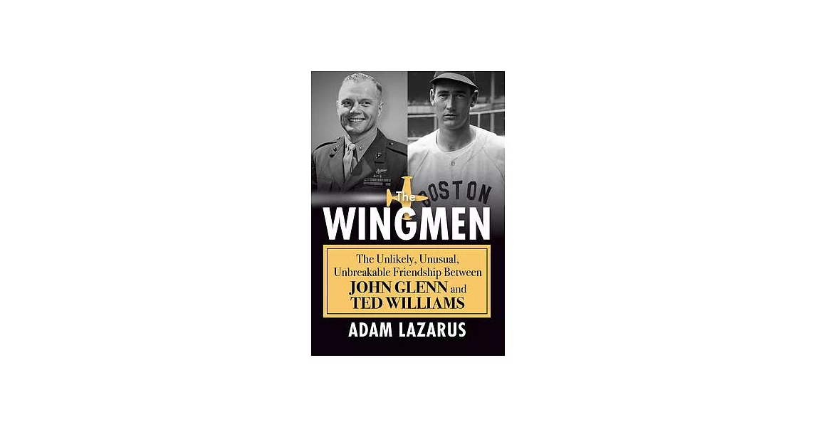 博客來-The Wingmen: The Unlikely, Unusual, Unbreakable Friendship Between ...