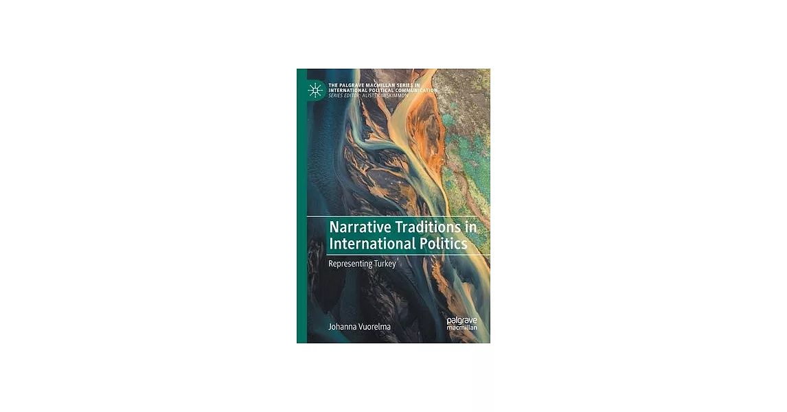 博客來-Narrative Traditions in International Politics: Representing Turkey