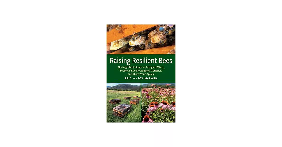 博客來-Raising Resilient Bees: Heritage Techniques to Mitigate Mites ...