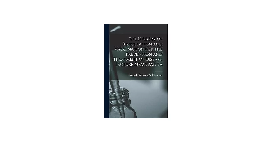 博客來-The History of Inoculation and Vaccination for the Prevention and ...